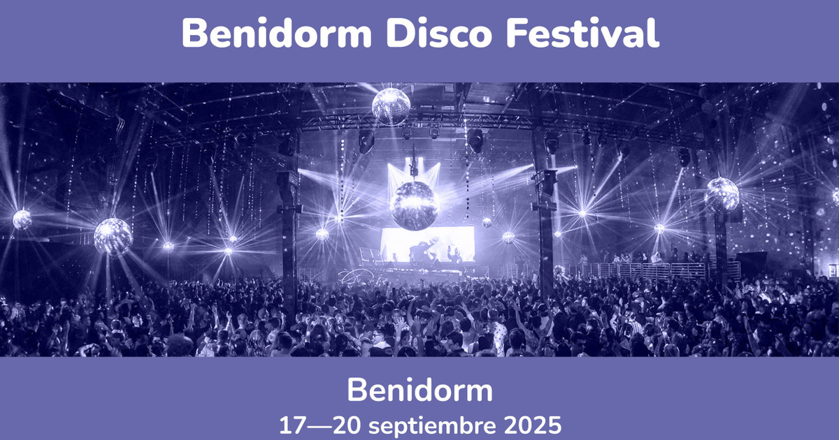 Benidorm Disco Festival 2025: 4 días de música disco y diversión en ...